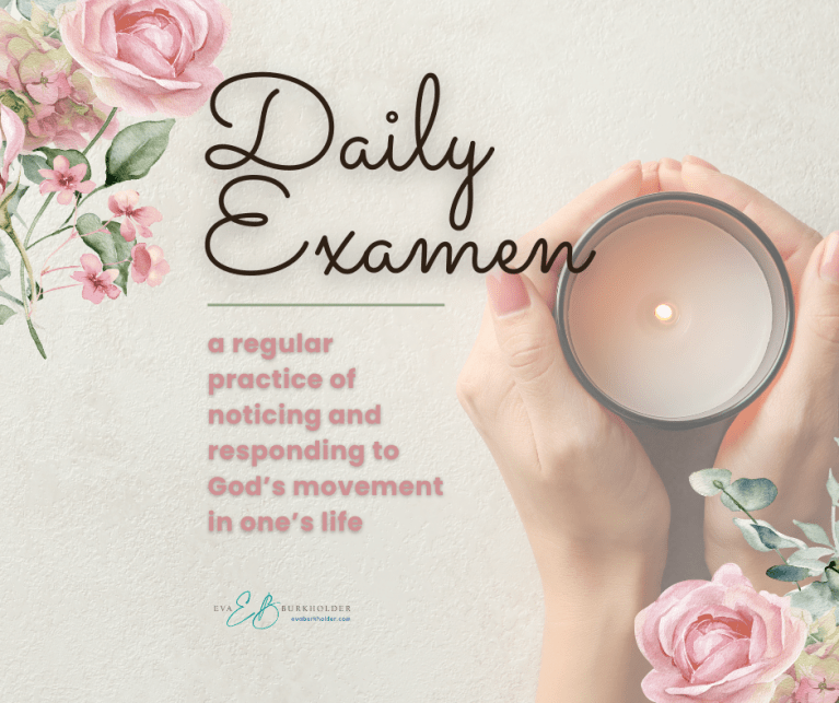 Daily Examen: Noticing Where God Shows Up | Pondered Treasures